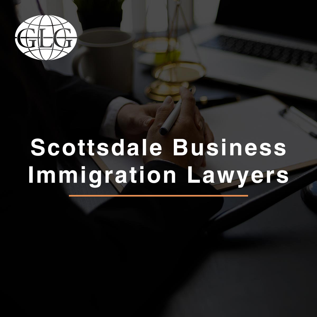 5-Star Rated Scottsdale Inmigration Attorneys